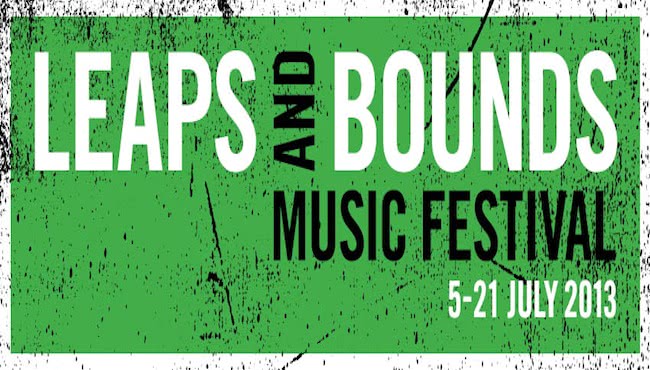 Our Guide To Leaps And Bounds Live Music Festival 2013