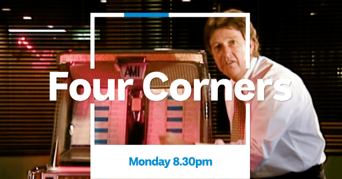 'Fear and intimidation': Four Corners to reveal the inside story of ...